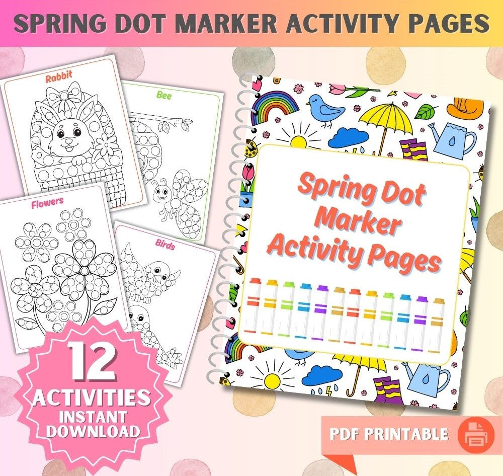 Spring Dot Marker Printables – 12 Fun Activity Pages – Arts Crafts Learning